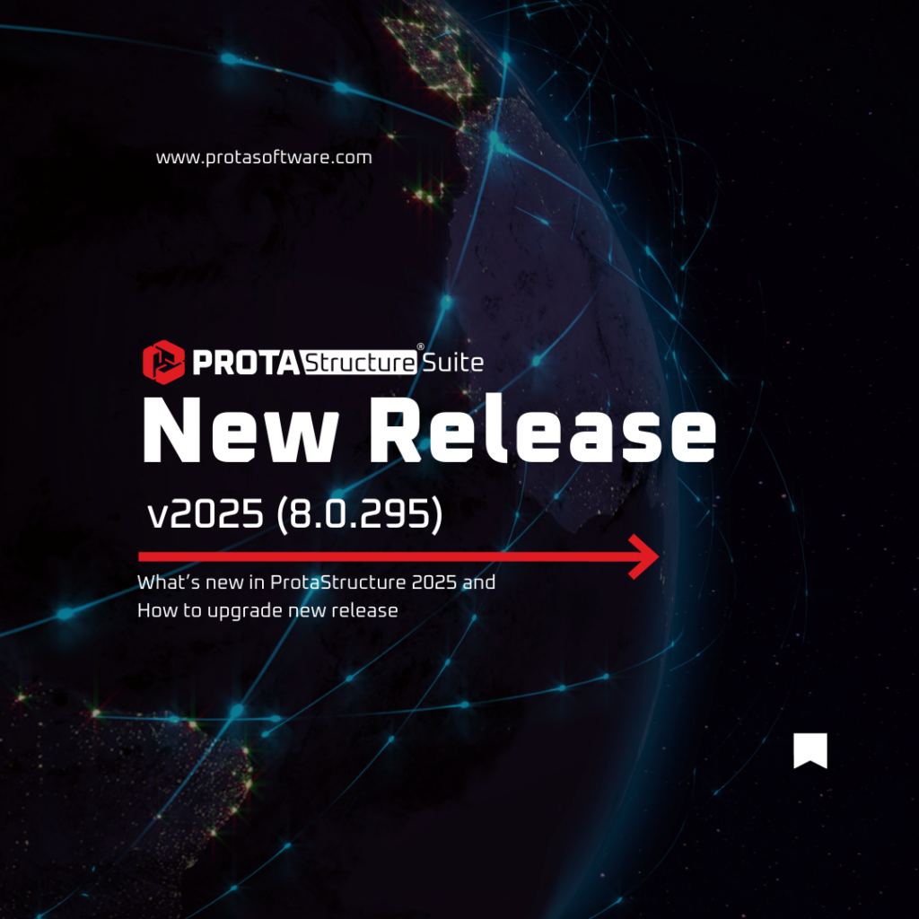 Key Features in ProtaStructure 2025 New Features v2025 (8.0.295) - Prota Software